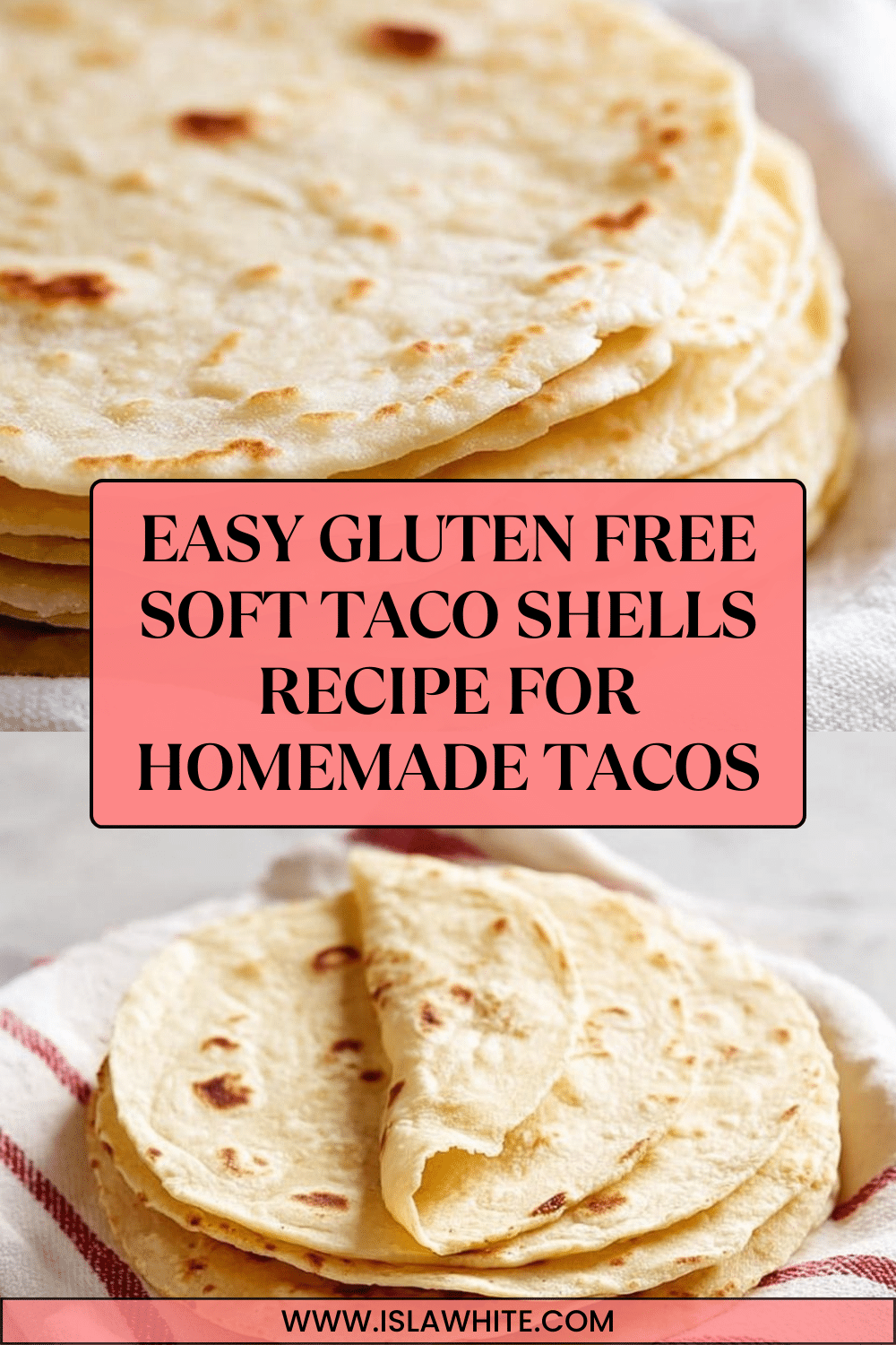 Gluten Free Soft Taco Shells: Delicious, Easy to Make & Flexible